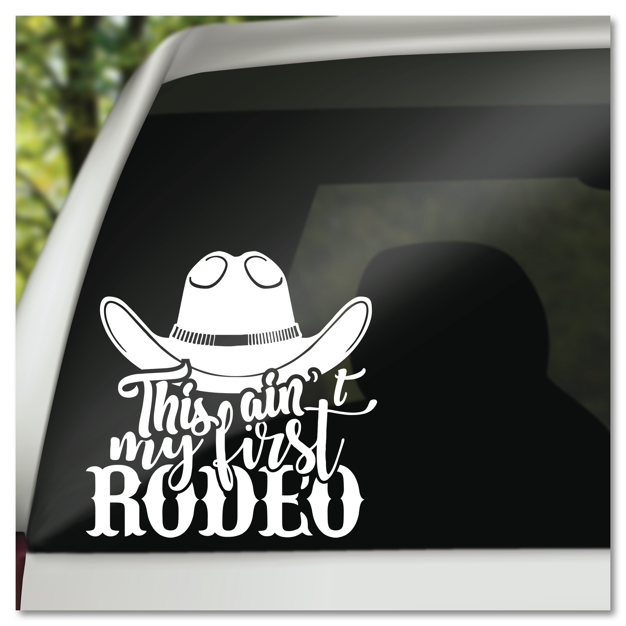 Ain't My First Rodeo Cowboy Hat Vinyl Decal Sticker – Pink Pineapple Works